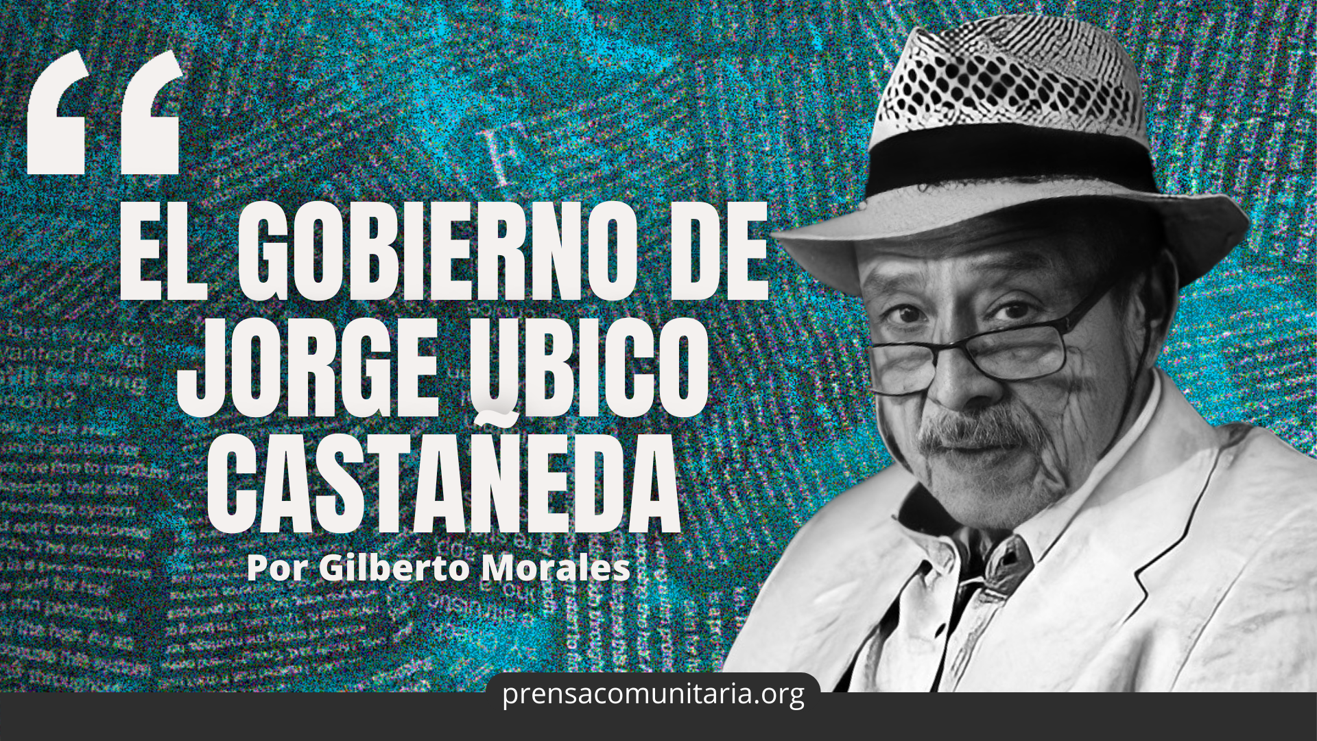 El gobierno de Jorge Ubico Castañeda – Prensa Comunitaria
